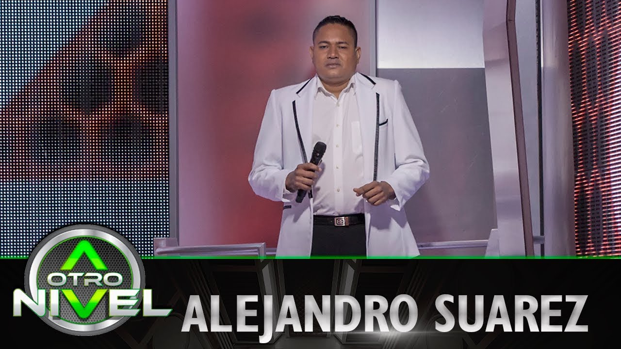 'Te amaré toda la vida - Alejandro Suárez - Audiciones | A otro Nivel ...