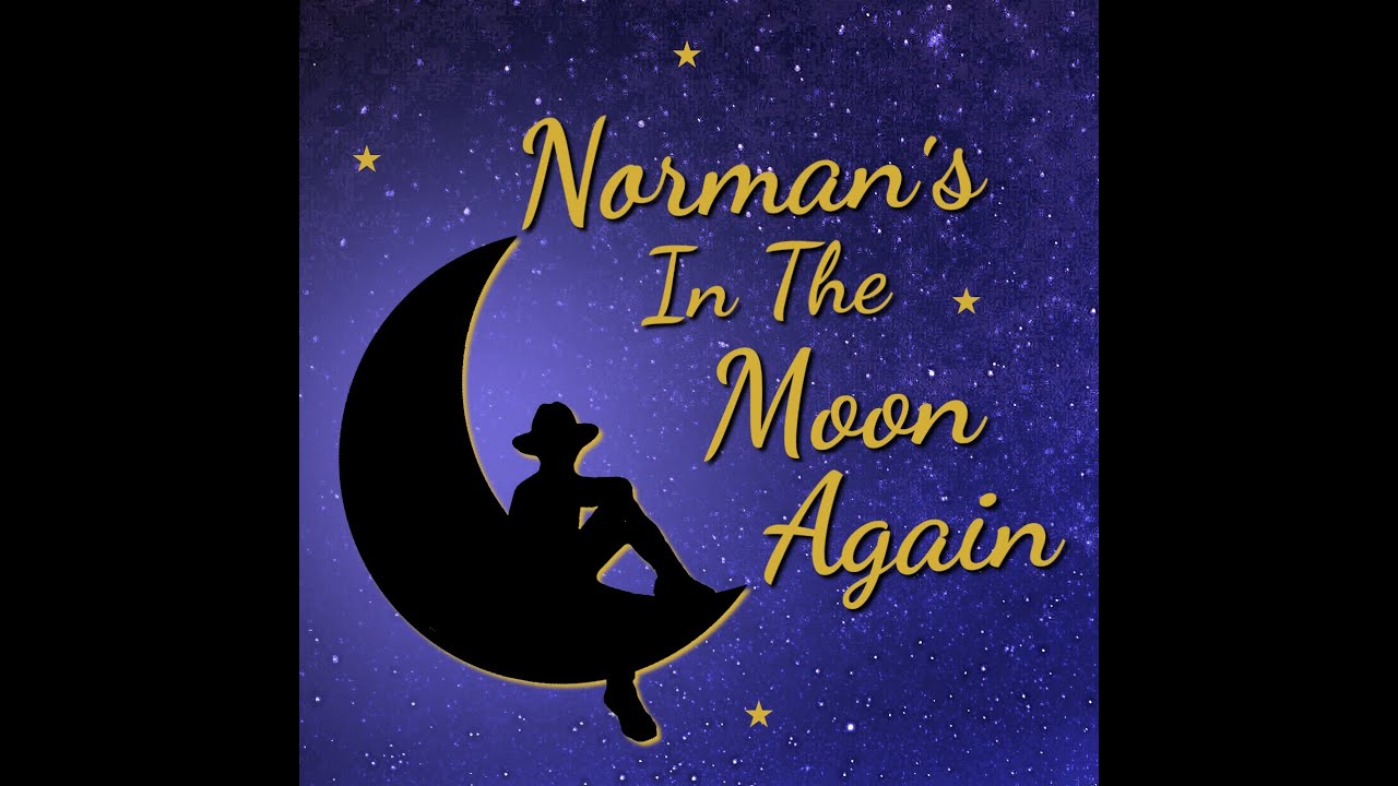 Norman's In The Moon Again - YouTube