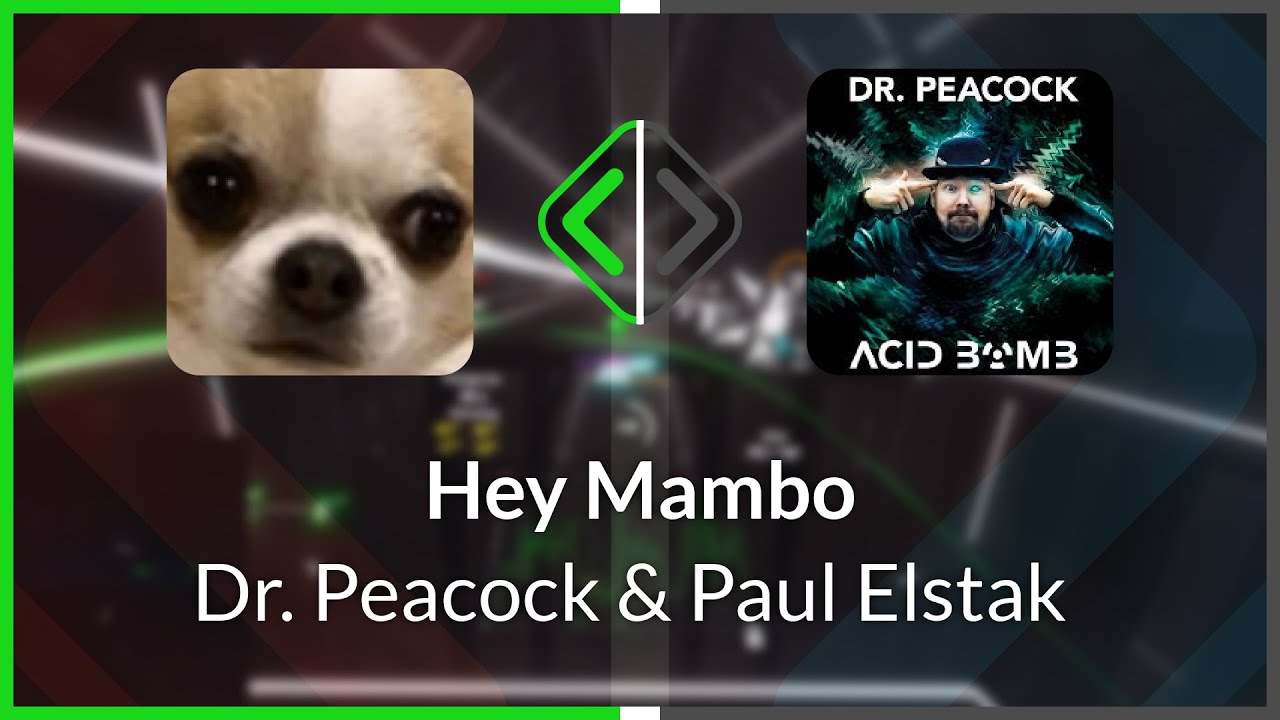 Beat Saber | oermergeesh | Dr. Peacock & Paul Elstak - Hey Mambo ...