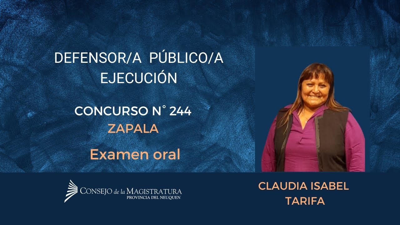 Defensor/a Público de Ejecución. #Zapala. Examen Oral. Postulante: Claudia Isabel Tarifa - YouTube