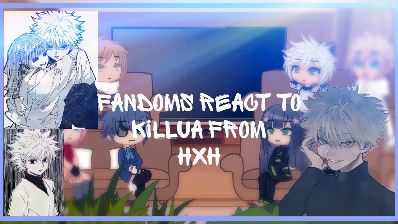 Fandoms React To Each Other | 2/8 | Killua | HxH | Gacha | - YouTube