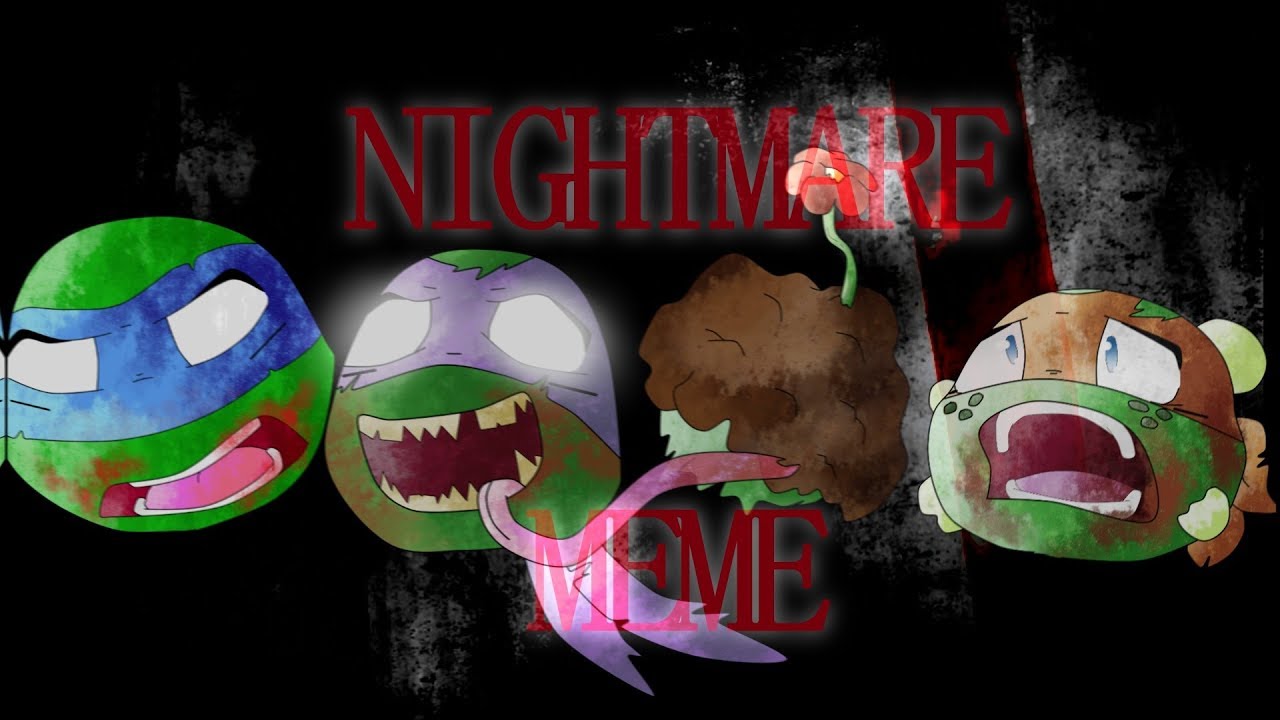 || TMNT "Nightmare" Meme || [WARNING! Horror & Blood] - YouTube