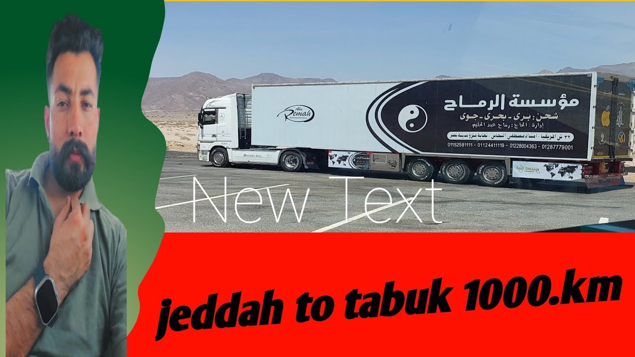 🇸🇦 saudi arbian truck driver life jeddah to tabuk 1000km up vlog 16# ...
