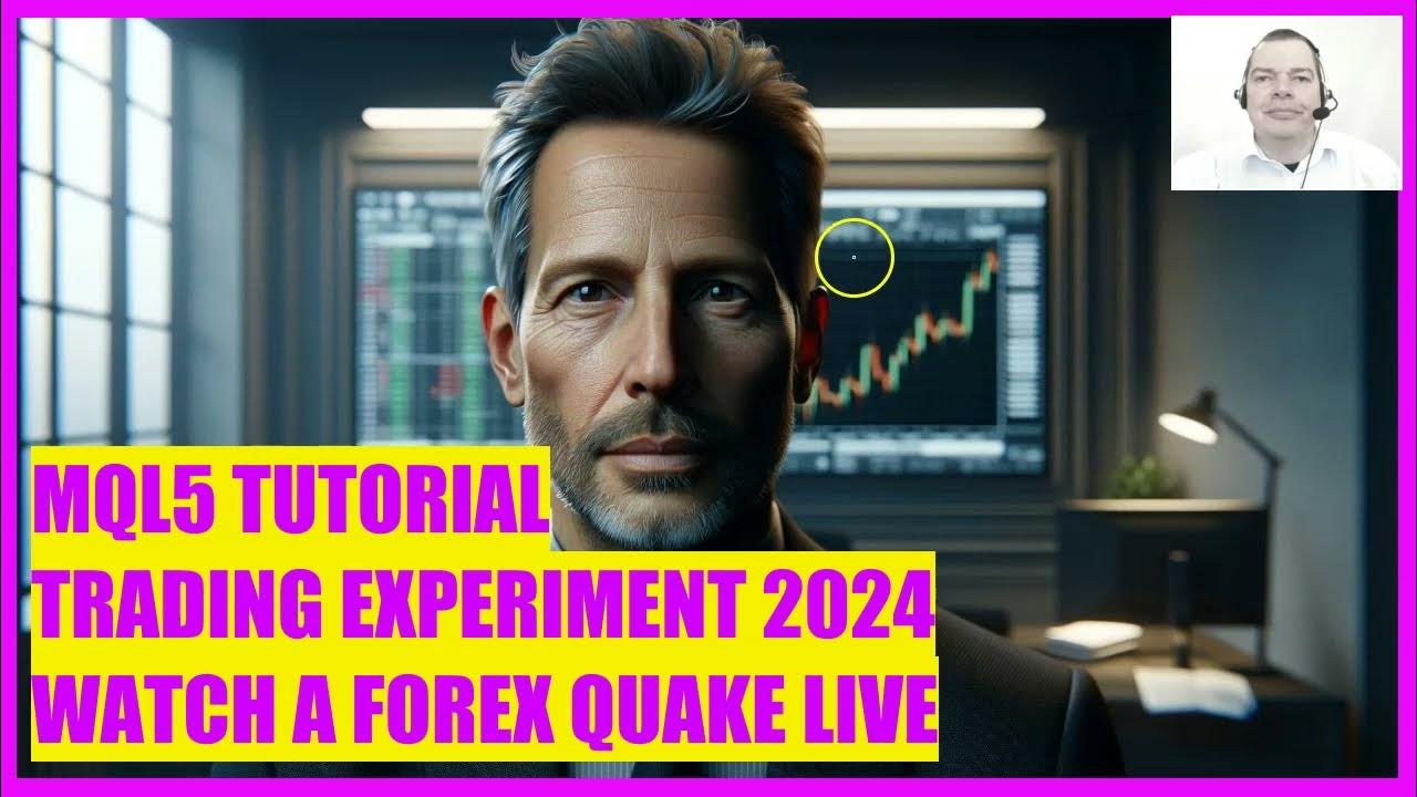 MQL5 TUTORIAL - LIVE TRADING EXPERIMENT 2024 - WATCH A FOREX QUAKE LIVE - YouTube