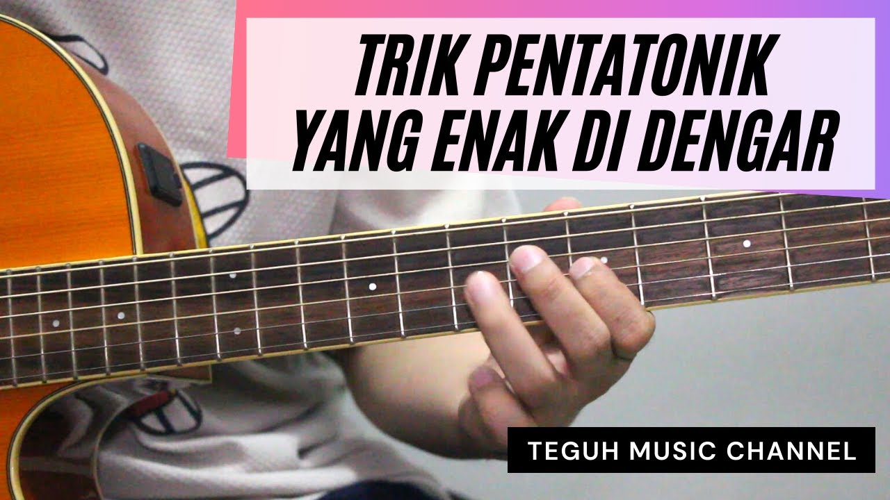 Cara enak main Pentatonik gitar | by Teguh MC - YouTube