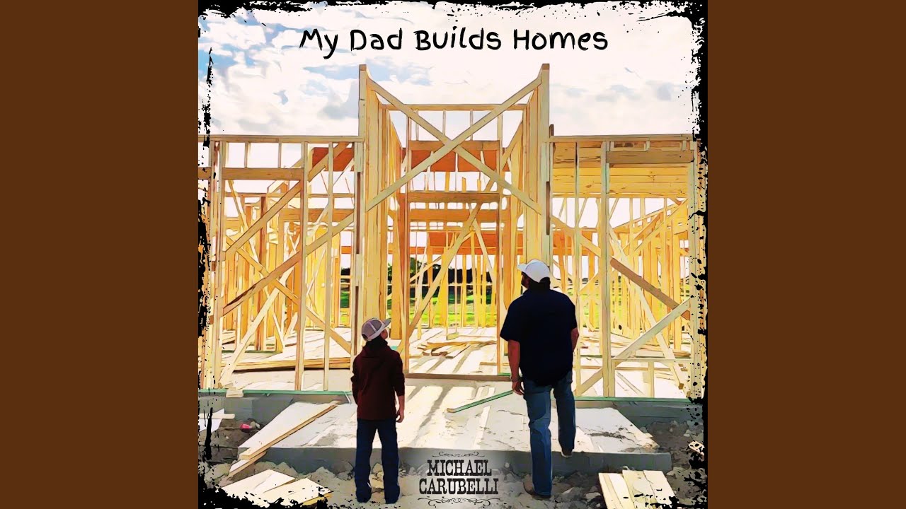 My Dad Builds Homes - YouTube