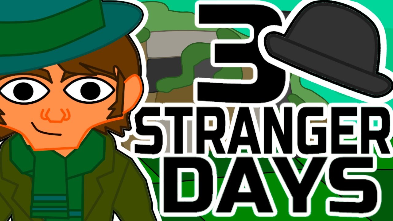 Stranger Days: PART 3 - YouTube