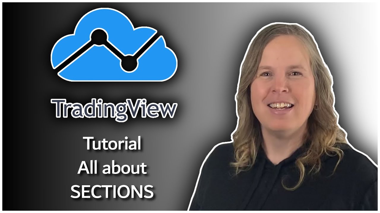 TradingView Sections! With Tracy Ball - YouTube