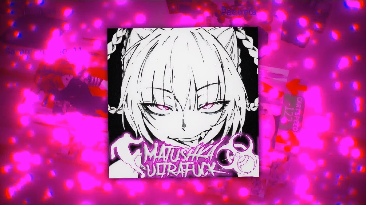 FXMBOY SLAYVXR - MATUSHKA ULTRAFUCK (Official Jump Hard Uptempo UwU ...