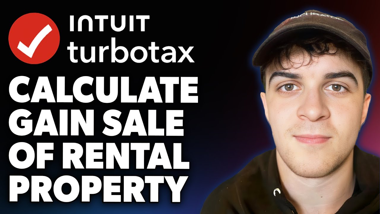 How to Calculate Gain Sale of Rental Property Turbotax (Full 2025 Guide ...