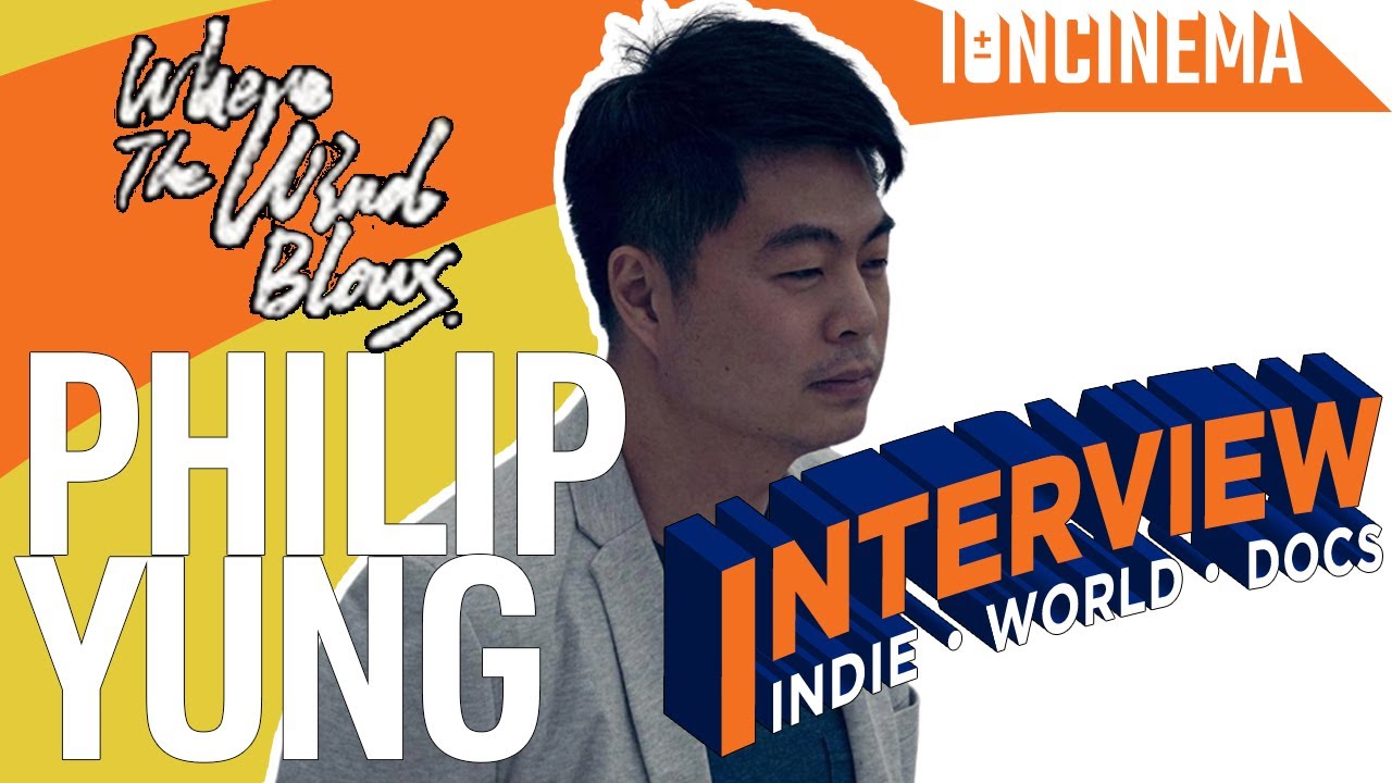 Interview: Philip Yung - Where the Wind Blows - YouTube