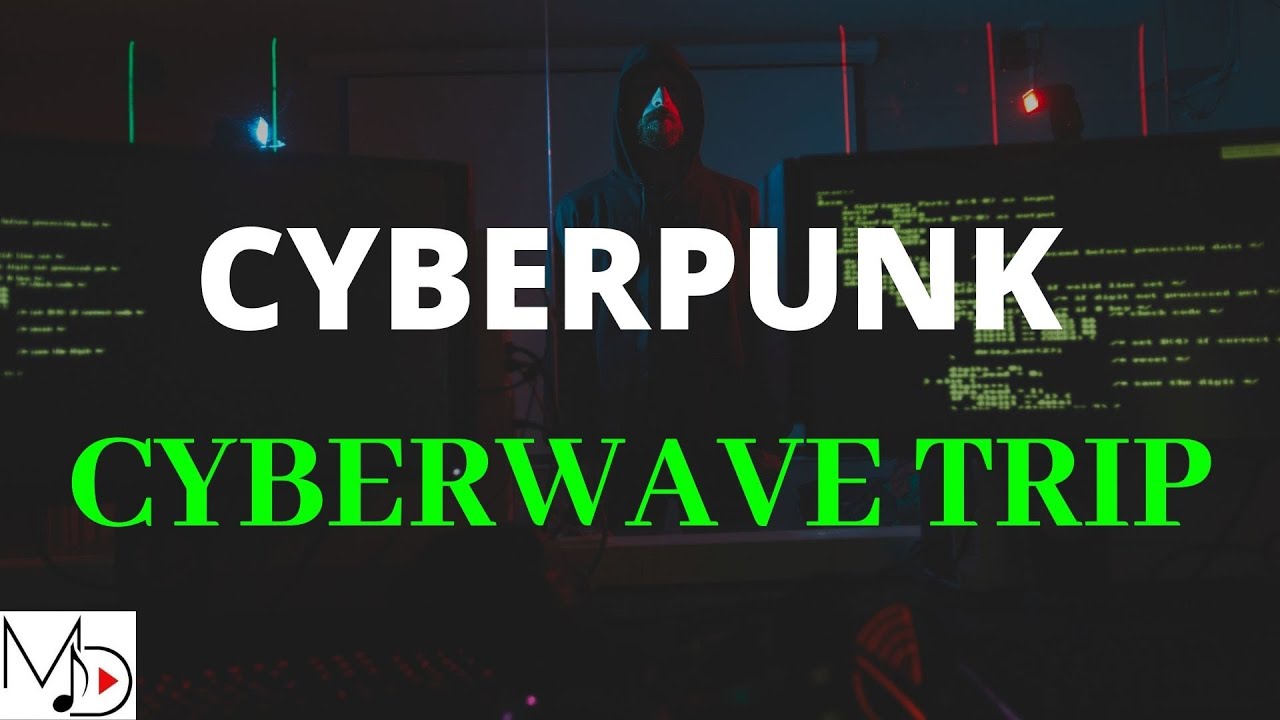 Cyberpunk Background Music | Cyberwave Trip | MDStockSound - YouTube