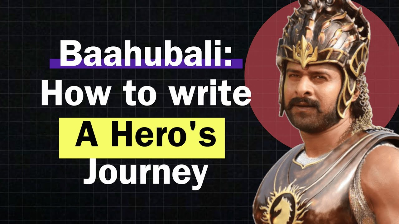 Baahubali: How To Write A Hero's Journey | Video Essay - YouTube