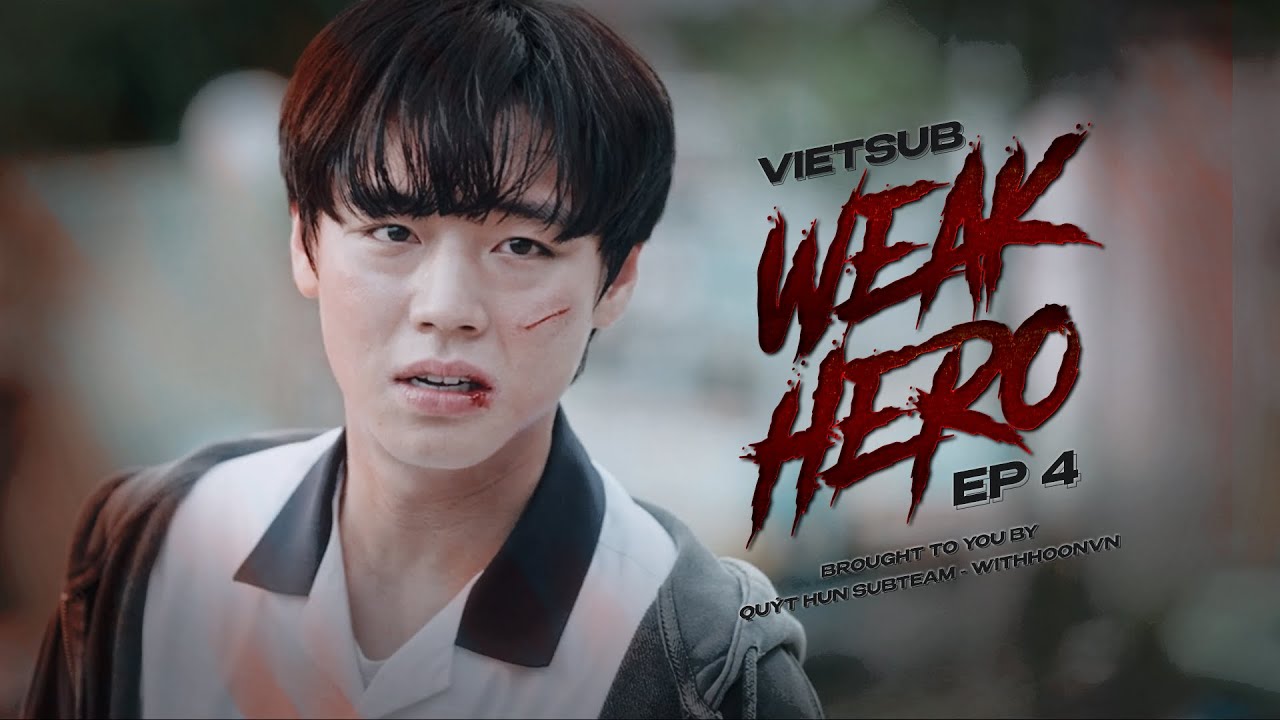 [WHVN][VIETSUB] WEAK HERO - TẬP 4 - YouTube