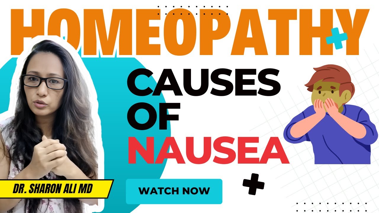 Causes of Nausea in Homeopathy | Dr. Sharon Ali MD - YouTube