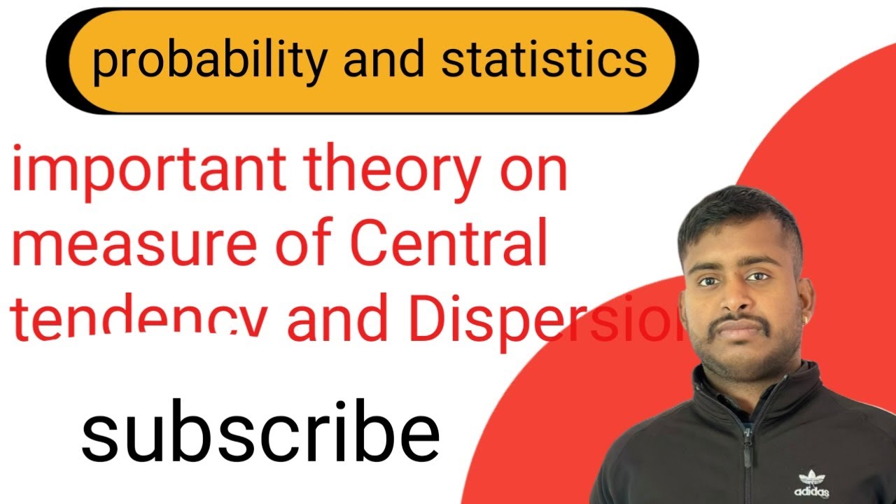 probability and statistics | measure of central tendency and dispersion ...