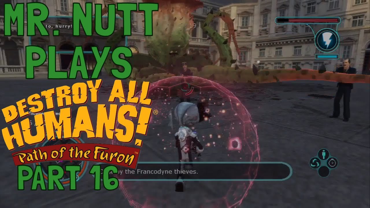 Let's Play: Destroy All Humans! Path of the Furon Part 16 - YouTube