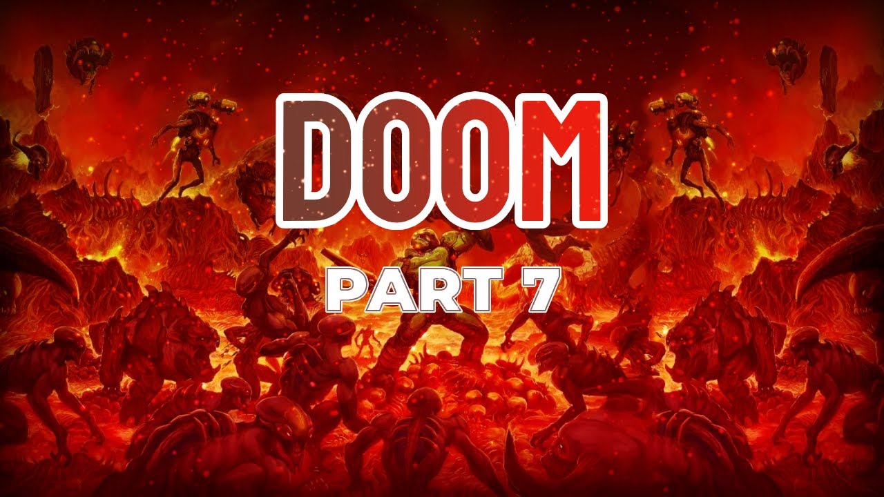 Final Mission, Final Boss | Part 7 | DOOM - YouTube