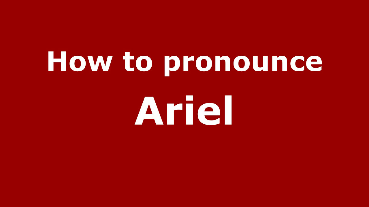 How to Pronounce Ariel - PronounceNames.com - YouTube