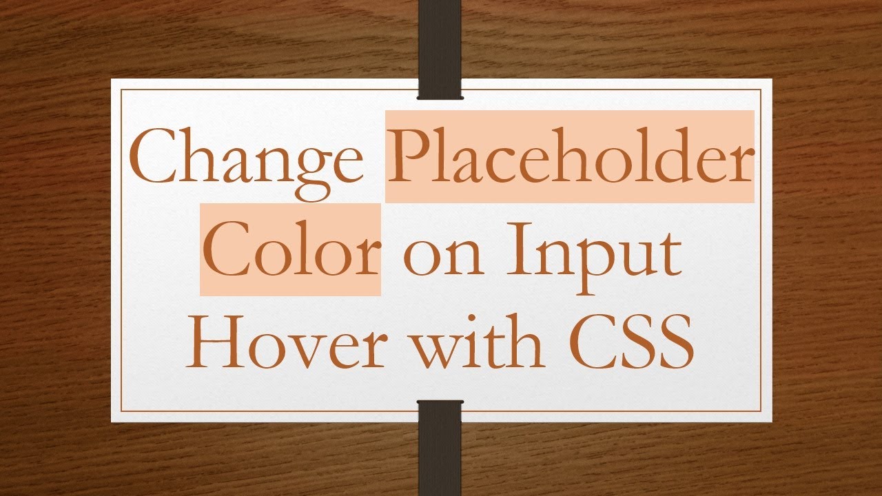 Change Placeholder Color on Input Hover with CSS - YouTube