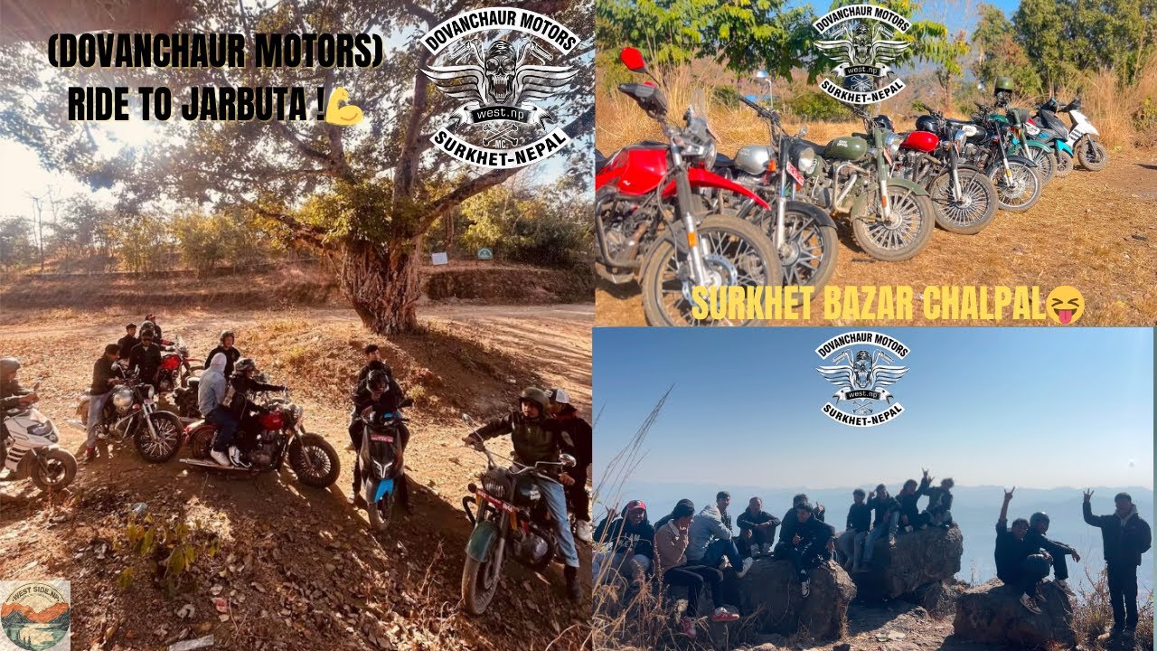 DOVANCHAUR MOTORS ☠️ RIDE TO JARBUTA | SURKHET BAZAR CP(CHALPAL) - YouTube