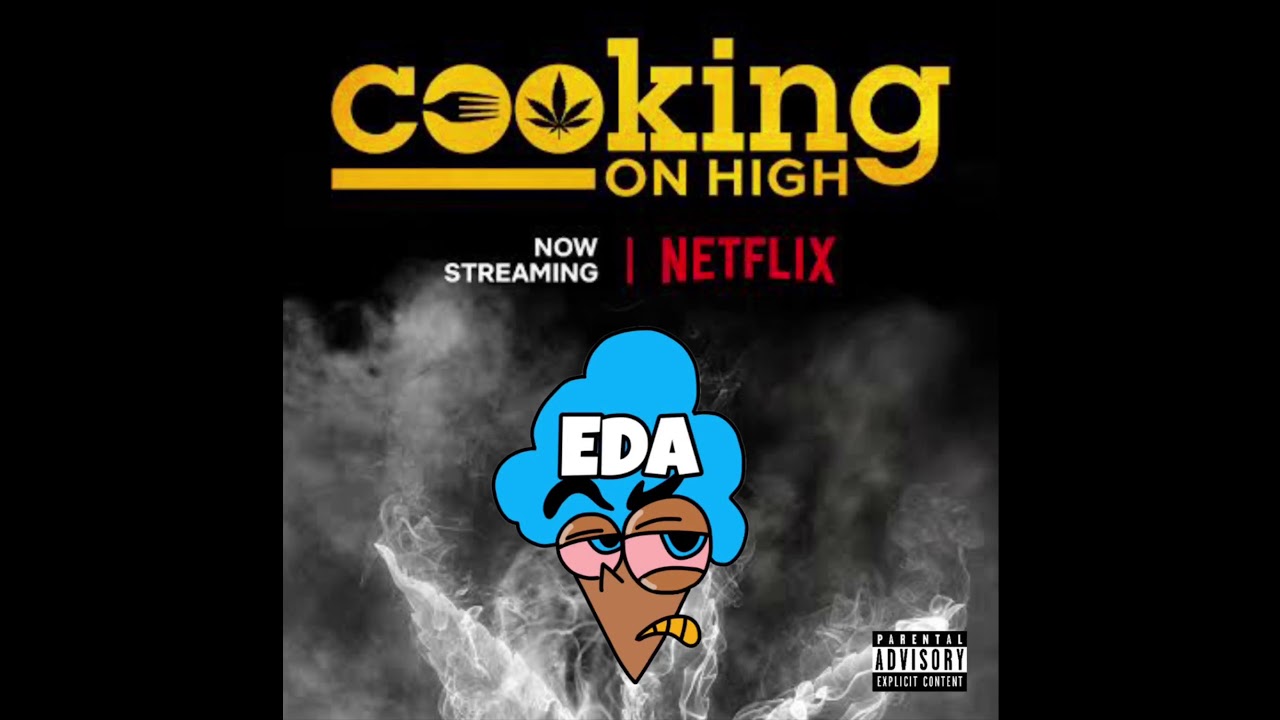 EDA / Cooking ON HIGH - YouTube