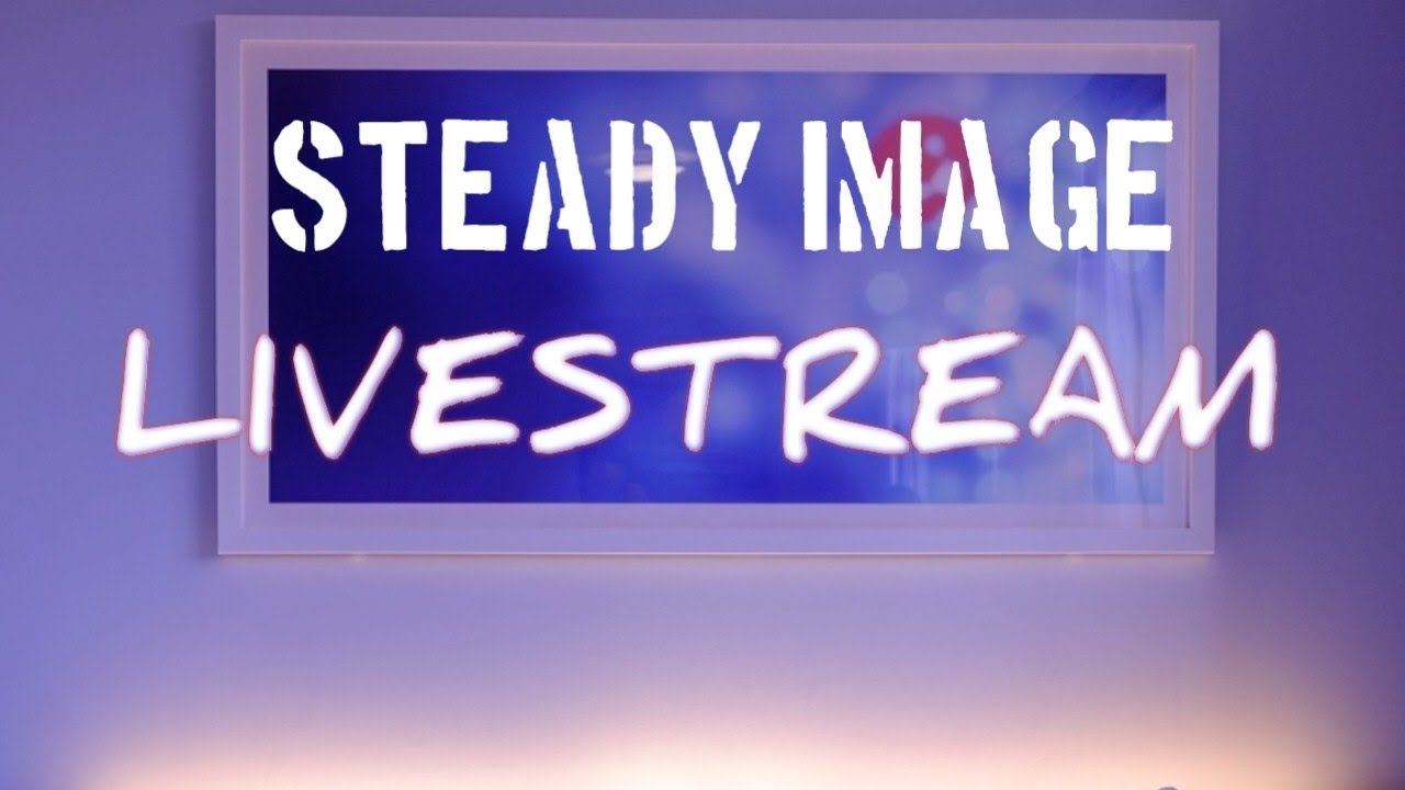 steady image Livestream - YouTube