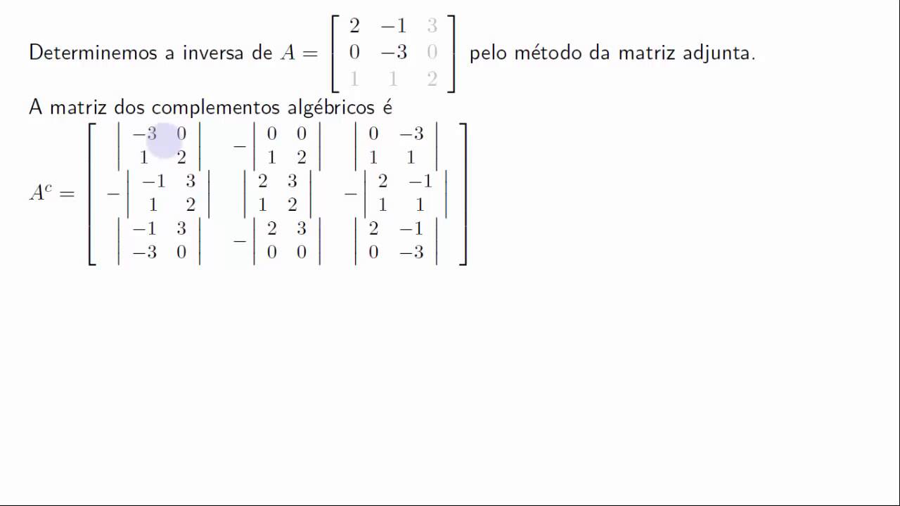 Inversa pelo método da matriz adjunta - YouTube