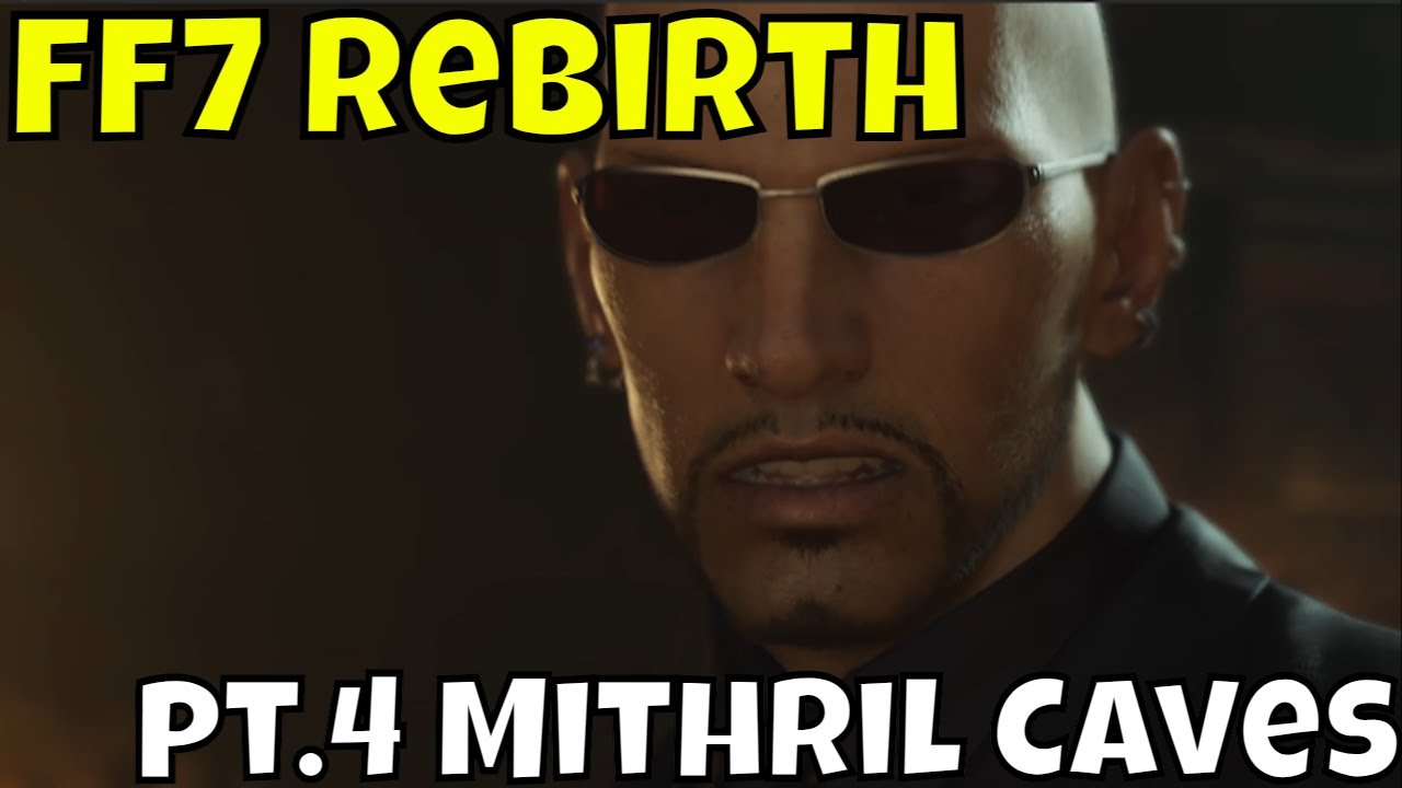 FINAL FANTASY VII REBIRTH - Part 4 Mithril Cave/Turks & Mithril Golem - YouTube