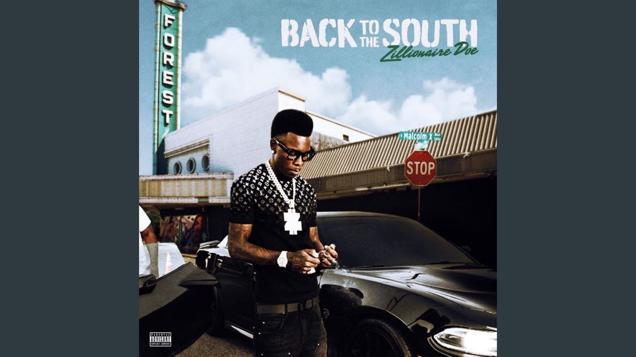 Back To the South - Zillionaire Doe: Song Lyrics, Music Videos & Concerts