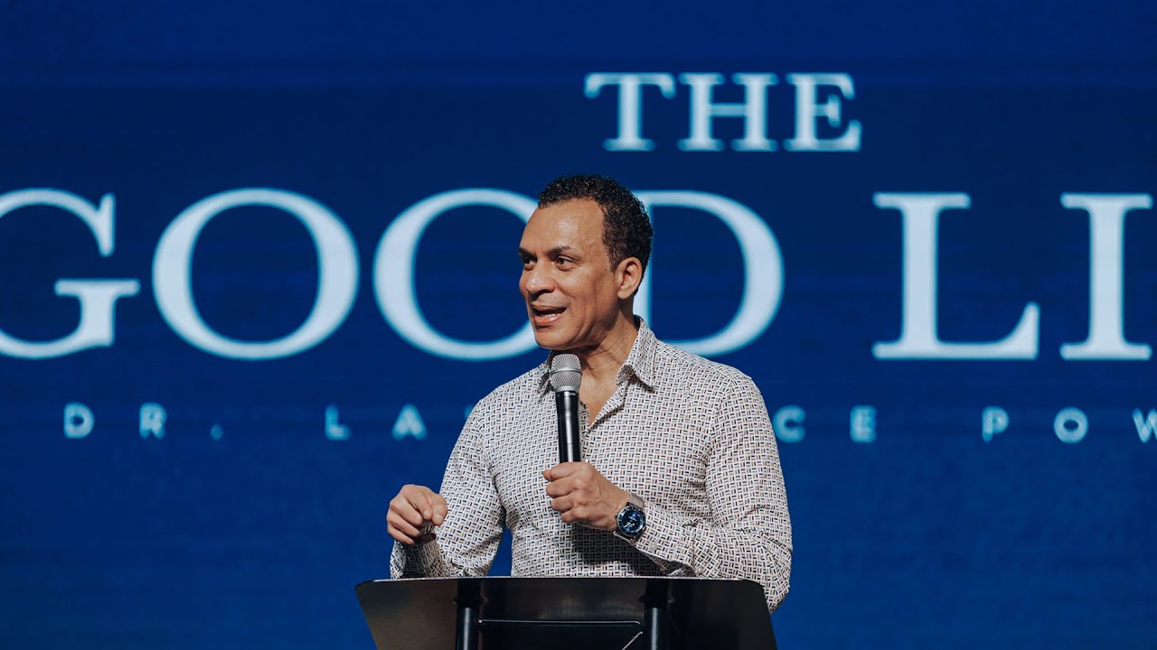 THE GOOD LIFE | Pastor Lawrence Powell | Part 2 - YouTube