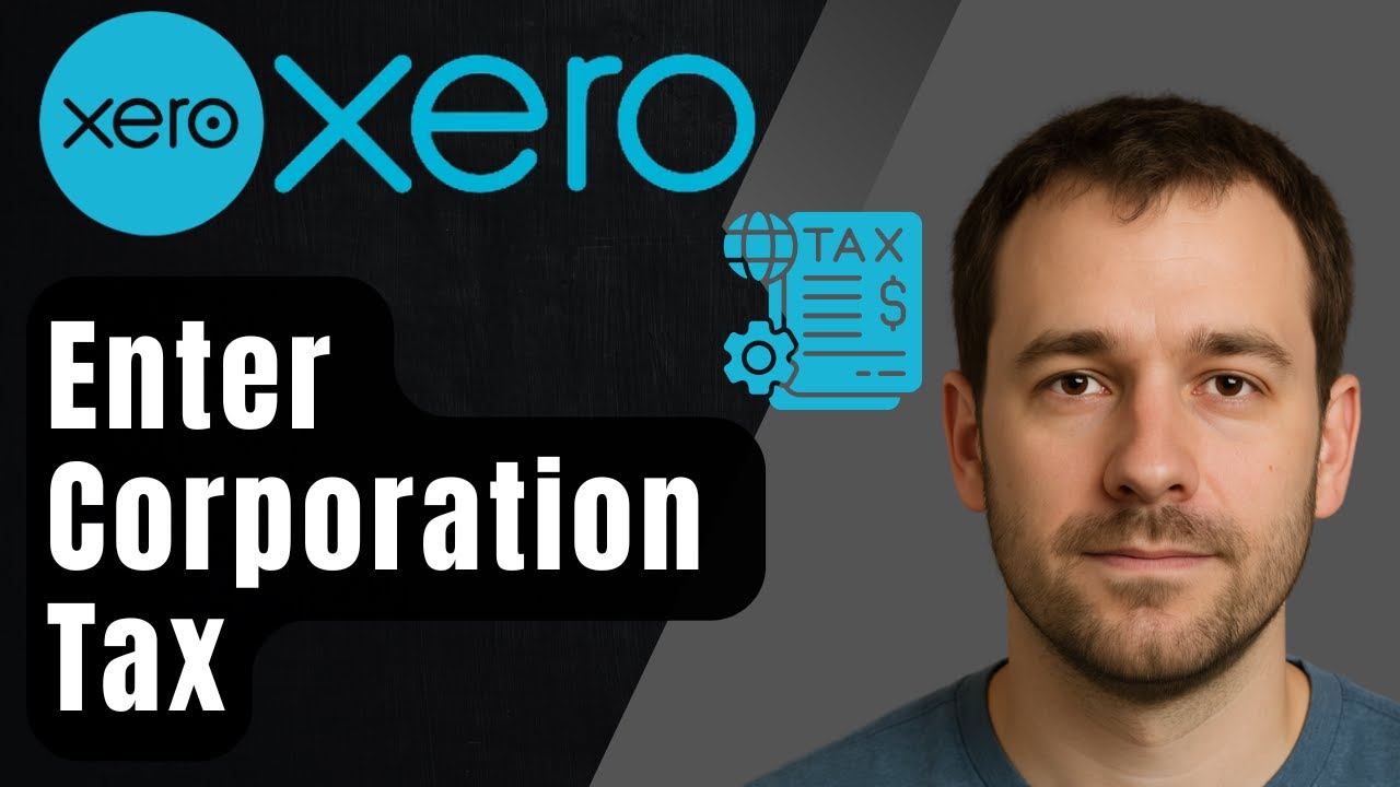 How to Enter Corporation Tax in Xero (2025 Tutorial) - YouTube