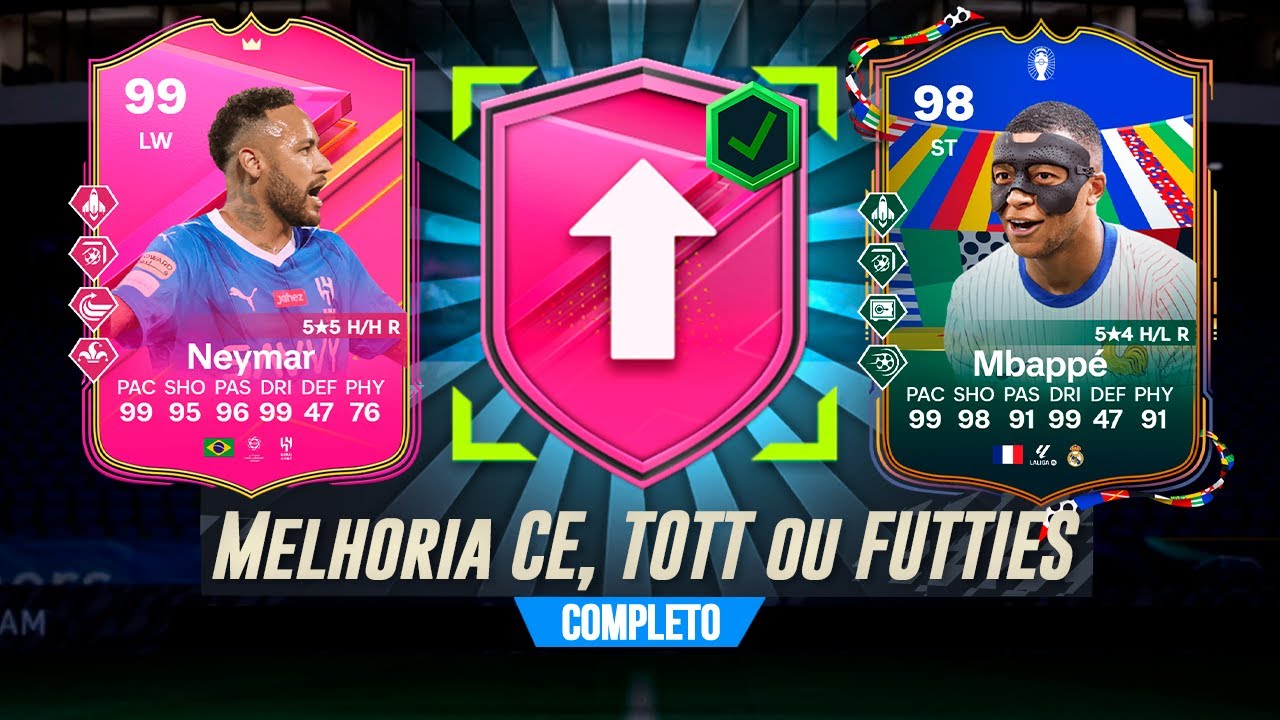FIZ o NOVO MELHORIA CE, TOTT OU FUTTIES com NEYMAR, MBAPPÉ E + VALEU a ...