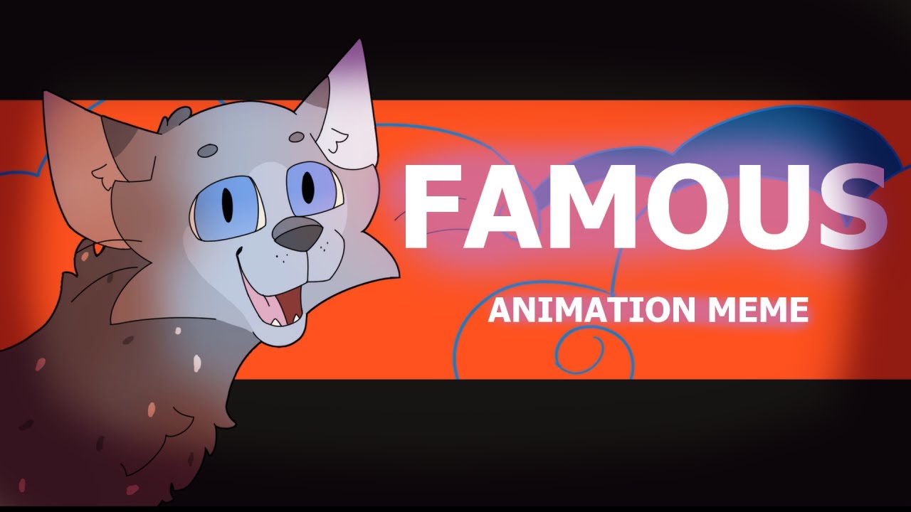 FAMOUS //Animation Meme\\ - YouTube