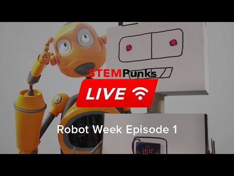 STEM Punks LIVE - Robot Week Episode 1 - YouTube