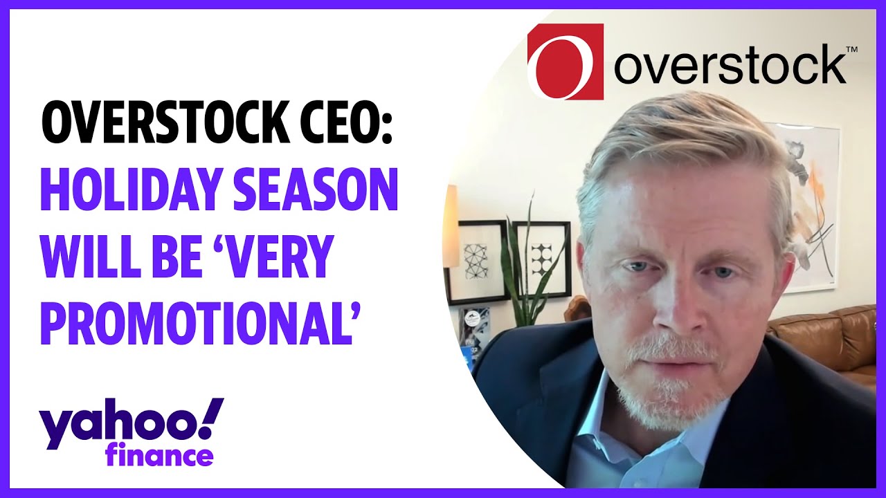 Overstock CEO talks earnings, Bed Bath & Beyond, holiday shopping ...