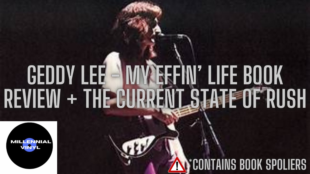 REVIEW - Geddy Lee's My Effin Life and the current state of Rush - YouTube