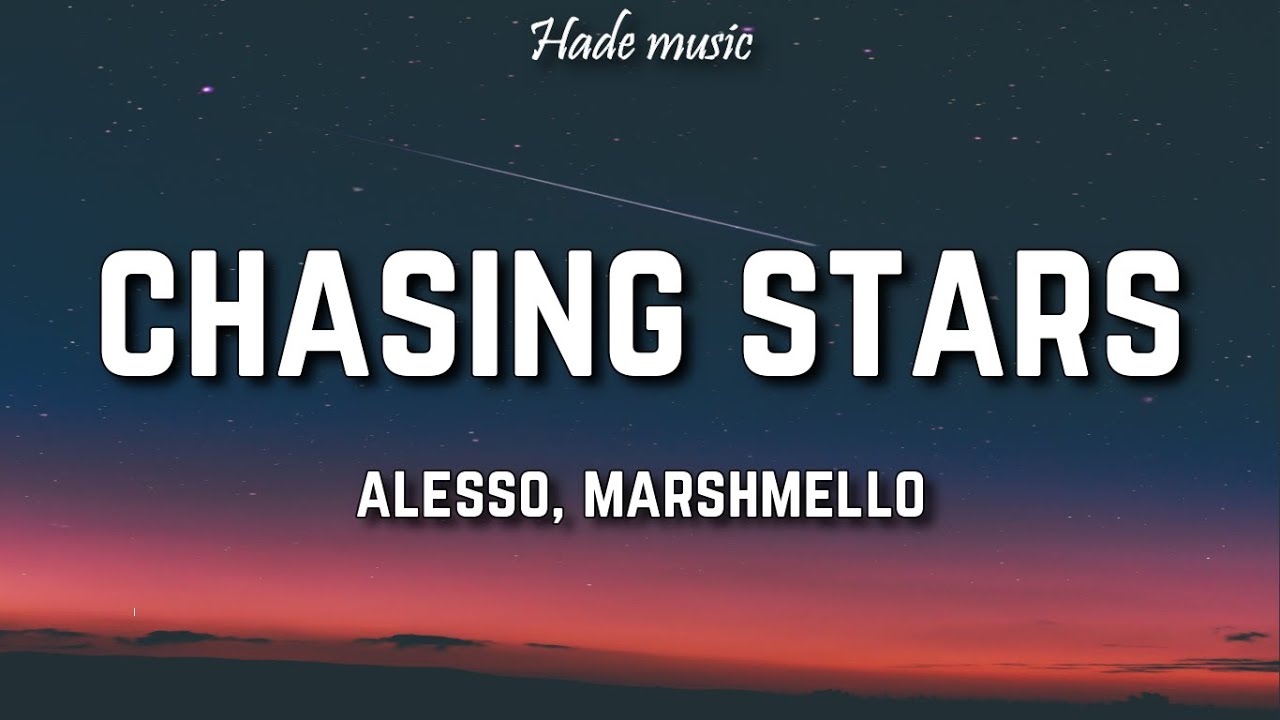 Alesso, Marshmello - Chasing Stars (Lyrics) ft. James Bay - YouTube