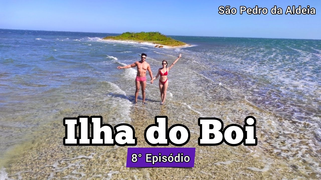 ILHA DO BOI em SÃO PEDRO DA ALDEIA - YouTube