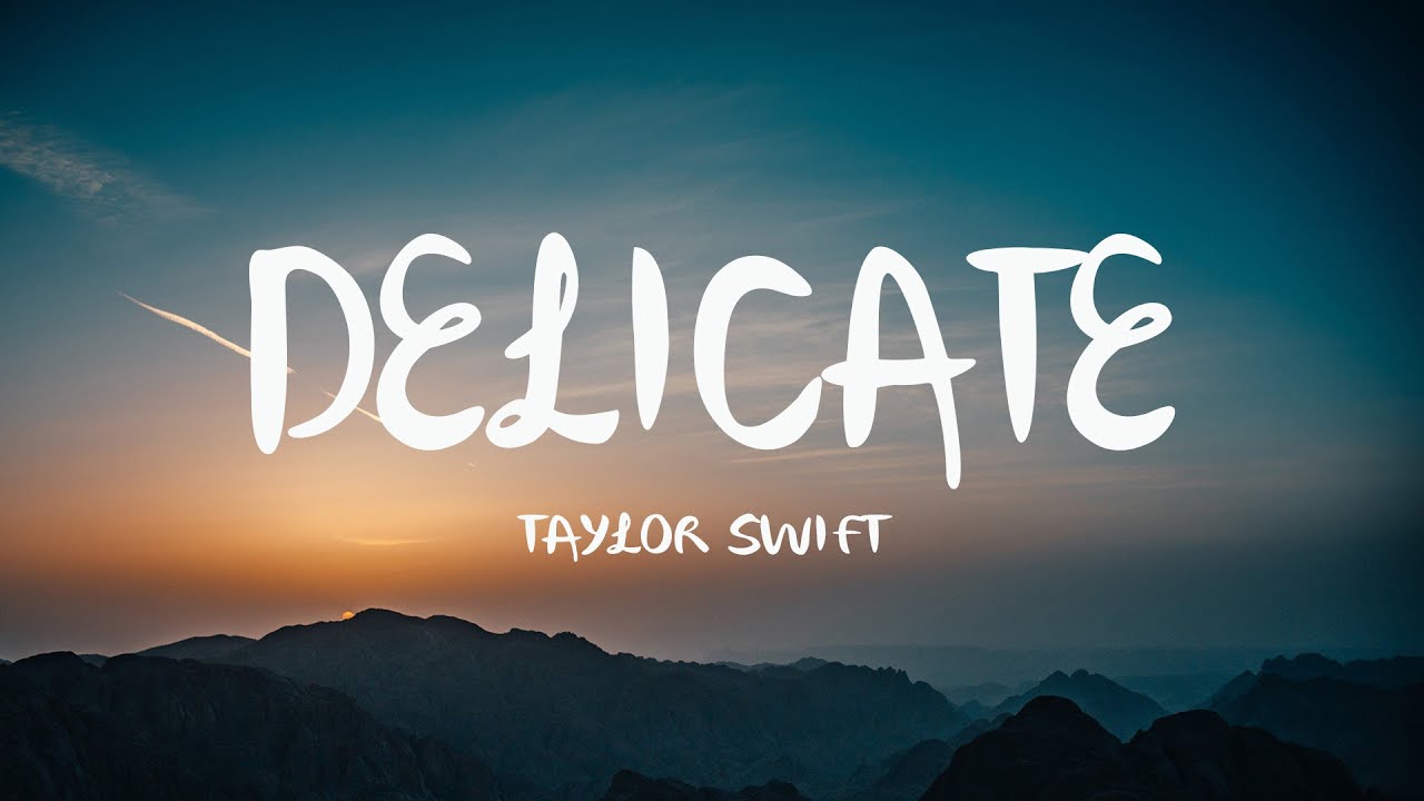 Taylor Swift - Delicate (Mix Lyrics) - YouTube