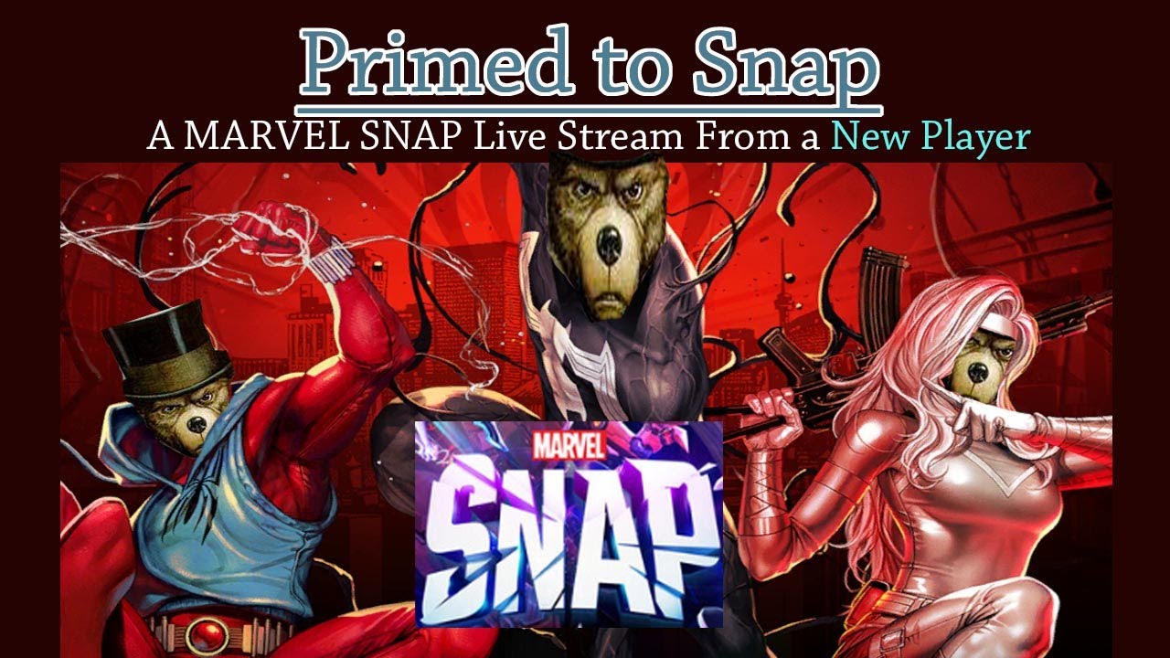 Primed to SNAP| A Marvel SNAP Live Stream From a New Player - YouTube