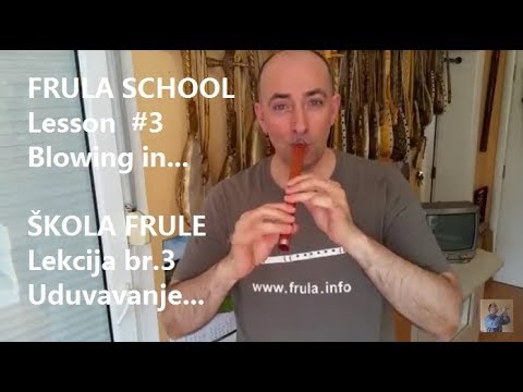 FRULA SCHOOL - Lesson #3 - Blowing in / ŠKOLA FRULE - Lekcija 3 ...