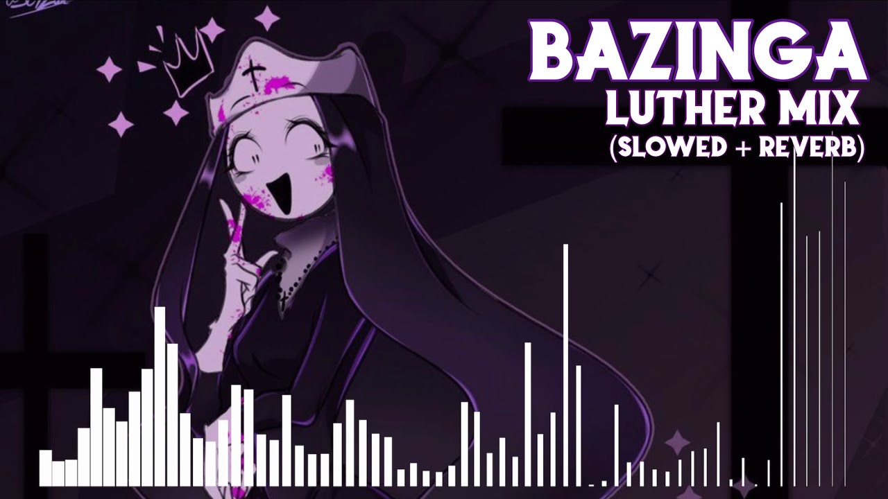 FNF Bazinga Luther Mix (Slowed + Reverb) - YouTube