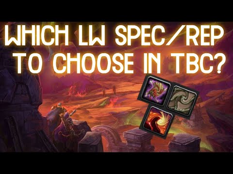 Which Leatherworking Specialization/Rep to Choose in TBC? | WoW Burning Crusade Classic