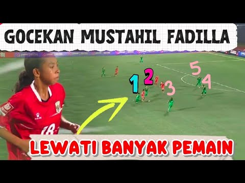 GOCEKAN MUSTAHIL FADILLA TIMNAS GARUDA PERTIWI U16 LEWATI BANYAK PEMIAN | Highlights FULL HD TIMNAS