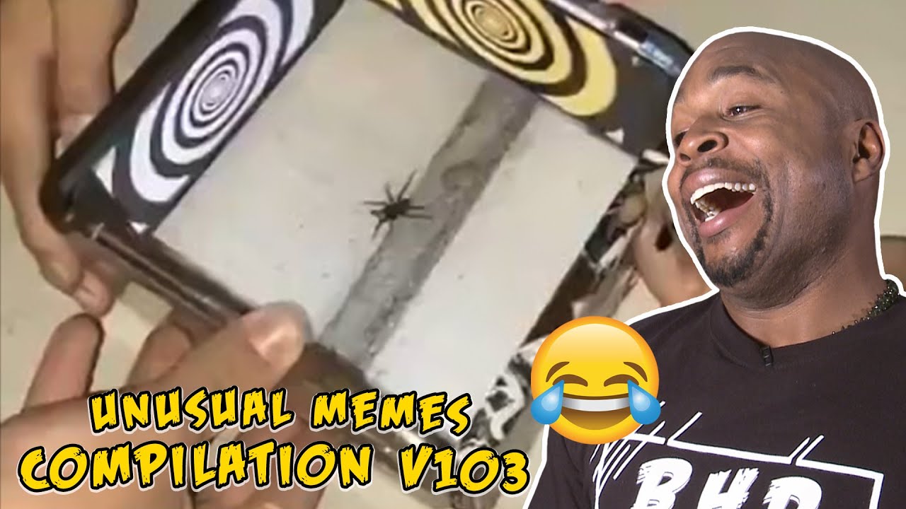 UNUSUAL MEMES COMPILATION V103 REACTION! - YouTube