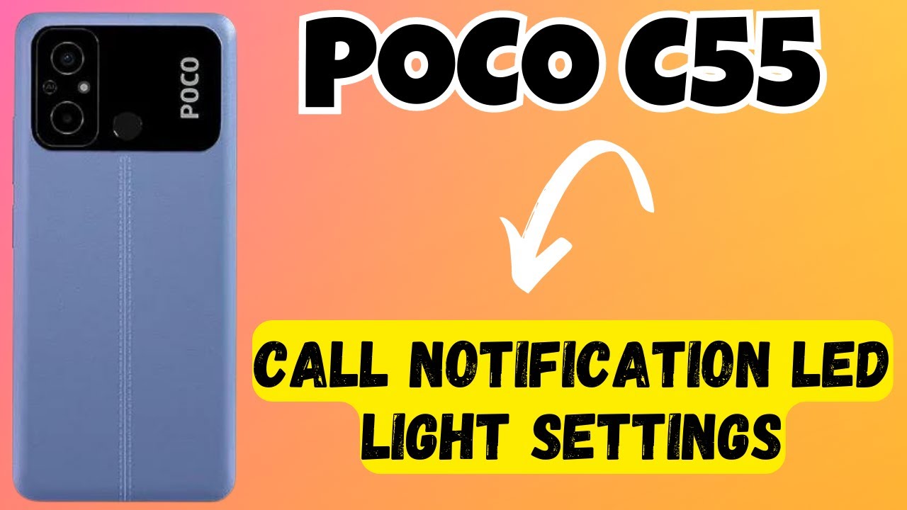 POCO c55 Call notification led light Settings - YouTube