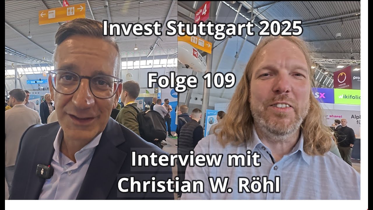 Invest Stuttgart 2025 - Interview mit Christian W. Röhl // Folge 109 4K ...