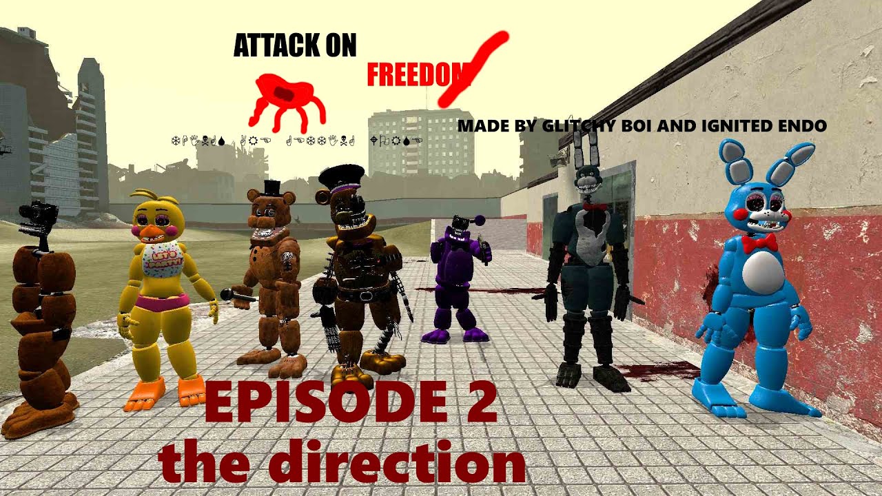 GMOD FNAF Attack on freedom ep 2 the direction - YouTube