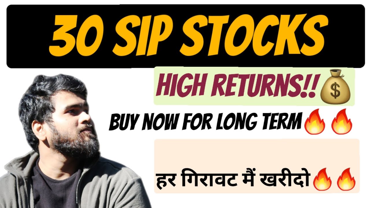 30 Best SIP Stocks - Buy Every Dip🔥 |Best SIP Stocks For Long Term| SIP ...